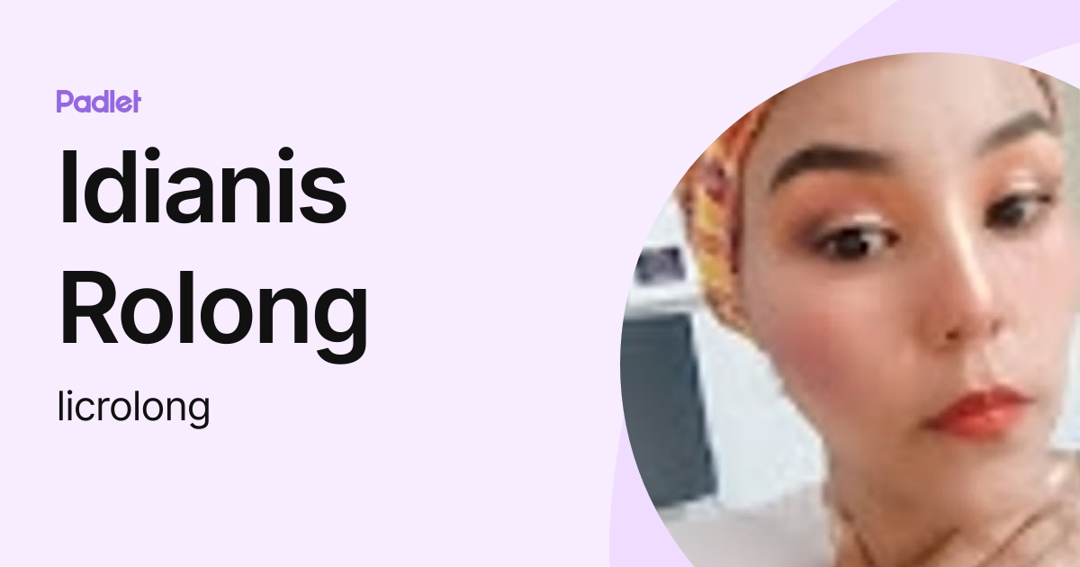 Idianis Rolong (licrolong) profile | Padlet