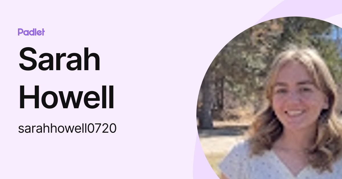 Sarah Howell (sarahhowell0720) profile | Padlet