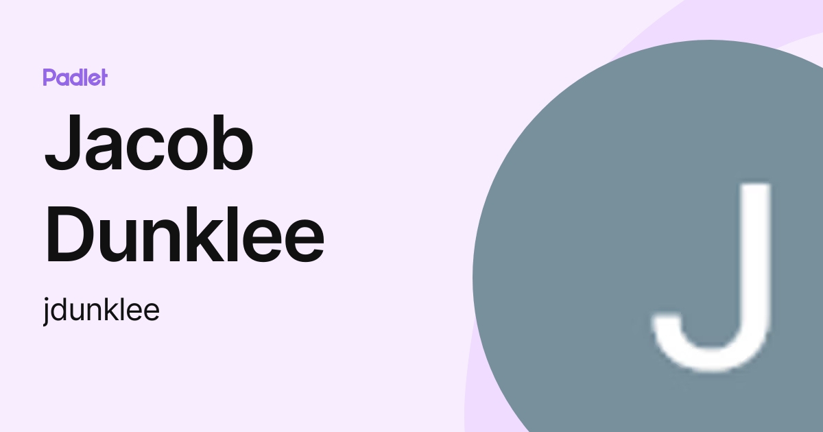 Jacob Dunklee (jdunklee) profile | Padlet