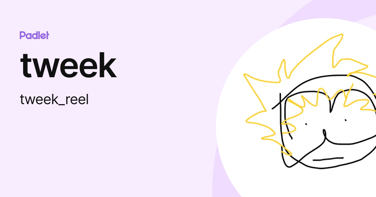 tweek (tweek_reel) profile | Padlet