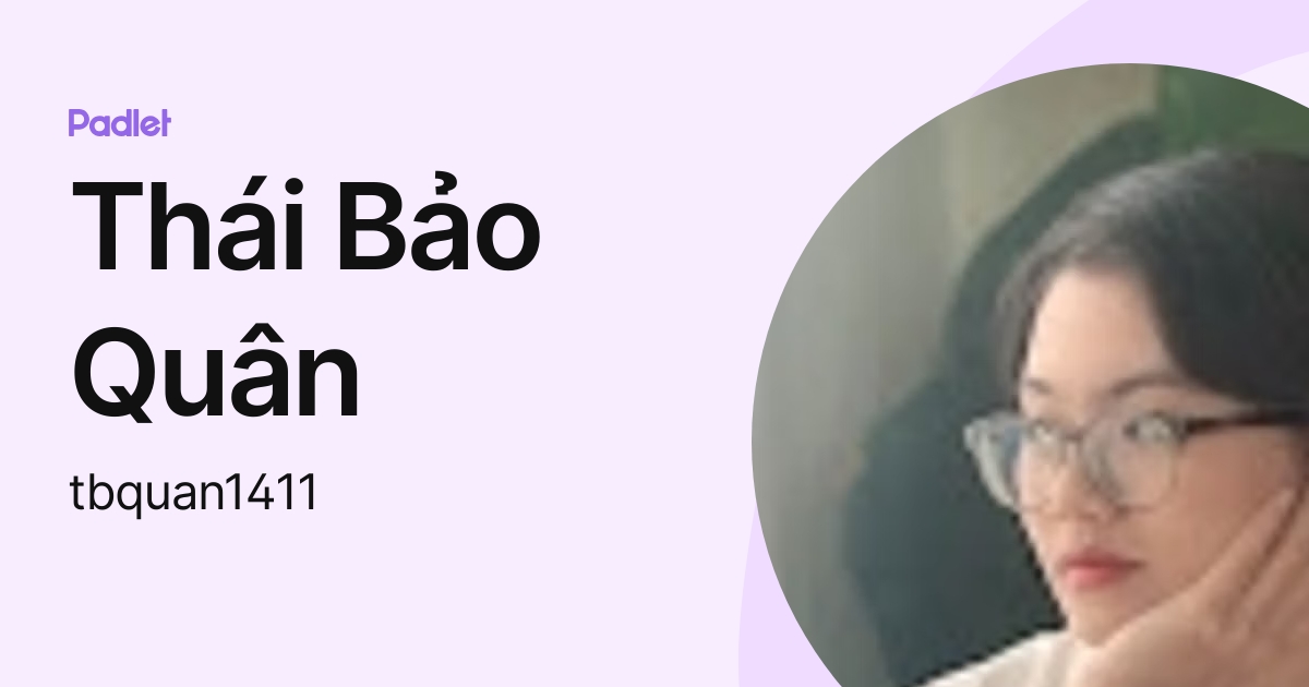Thái Bảo Quân (tbquan1411) profile | Padlet