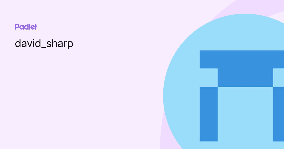 david_sharp profile | Padlet