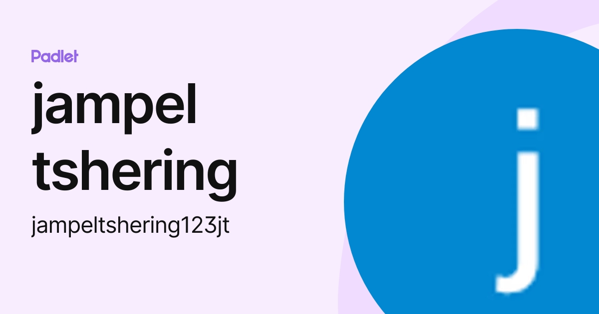 jampel tshering (jampeltshering123jt) profile | Padlet