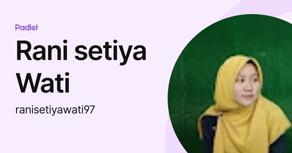 Rani setiya Wati (ranisetiyawati97) profile | Padlet