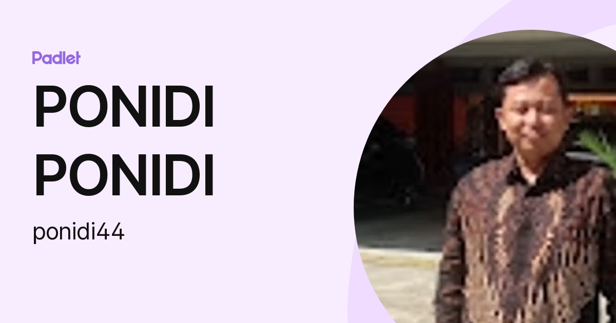 PONIDI PONIDI (ponidi44) profile | Padlet