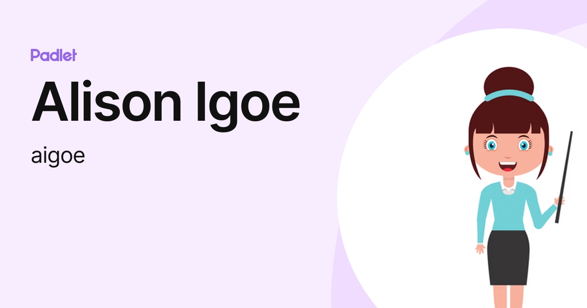 Alison Igoe (aigoe) profile | Padlet