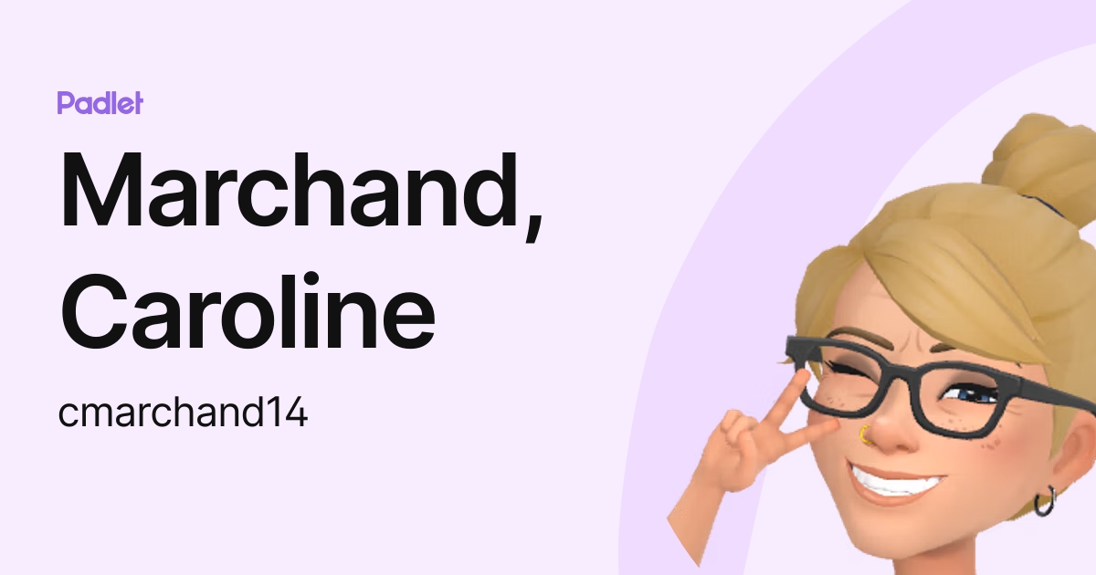 Marchand, Caroline (cmarchand14) profile | Padlet