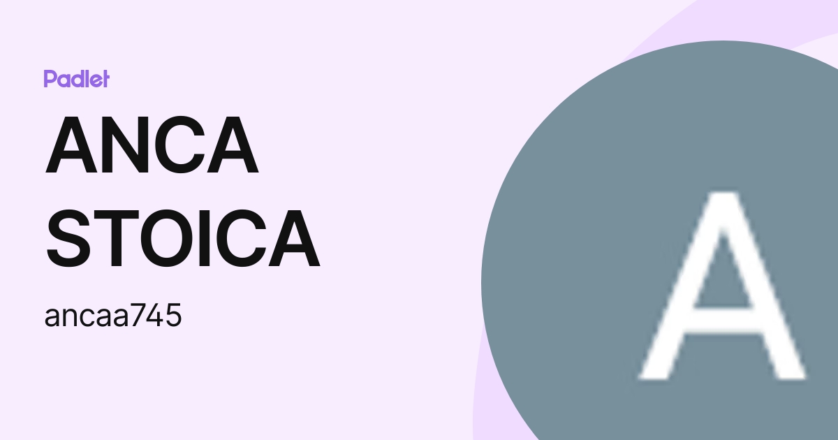 ANCA STOICA (ancaa745) profile | Padlet