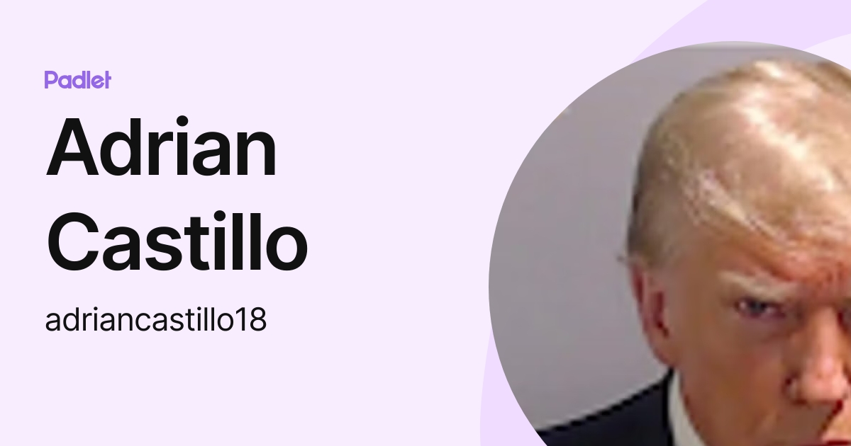 Adrian Castillo (adriancastillo18) profile | Padlet