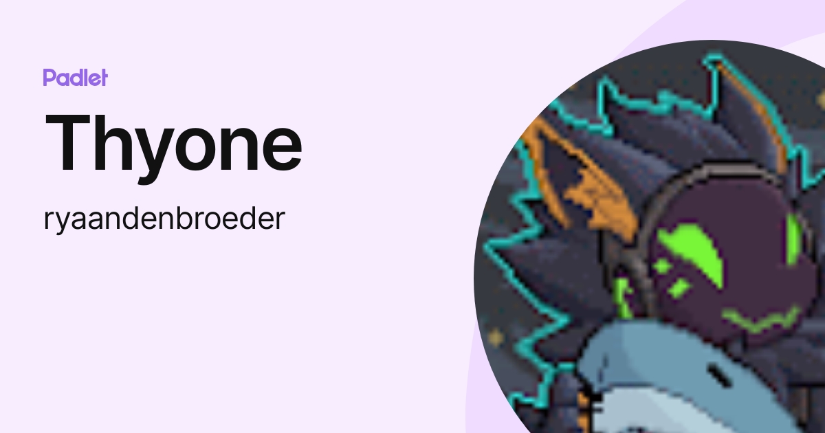 Thyone (ryaandenbroeder) profile | Padlet