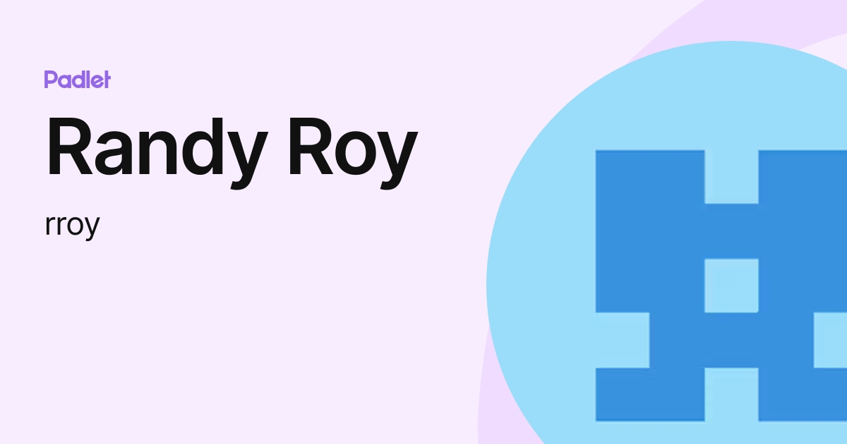 Randy Roy (rroy) profile | Padlet
