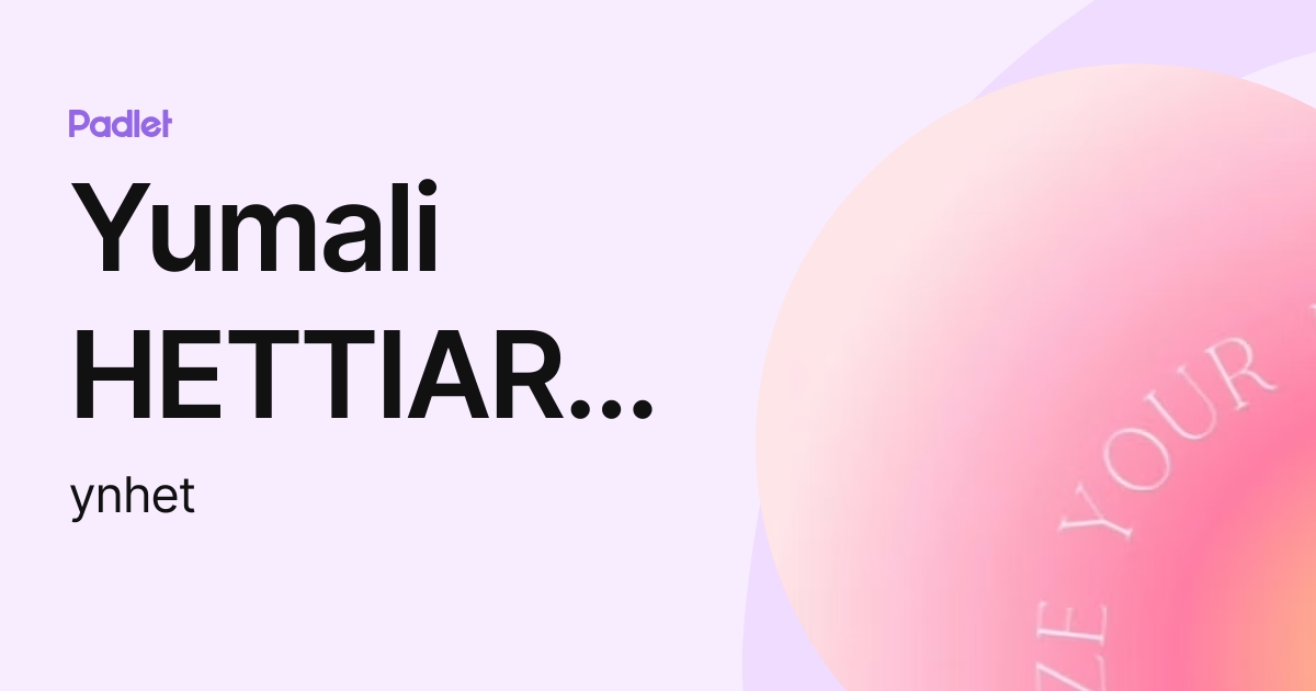 Yumali HETTIARACHCHI (ynhet) profile | Padlet