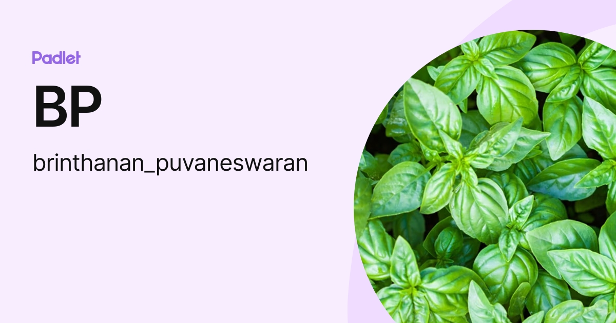 BP (brinthanan_puvaneswaran) profile | Padlet
