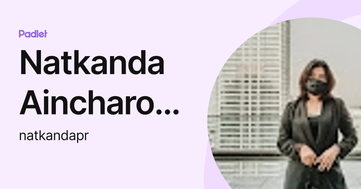Natkanda Aincharoen (natkandapr) profile | Padlet