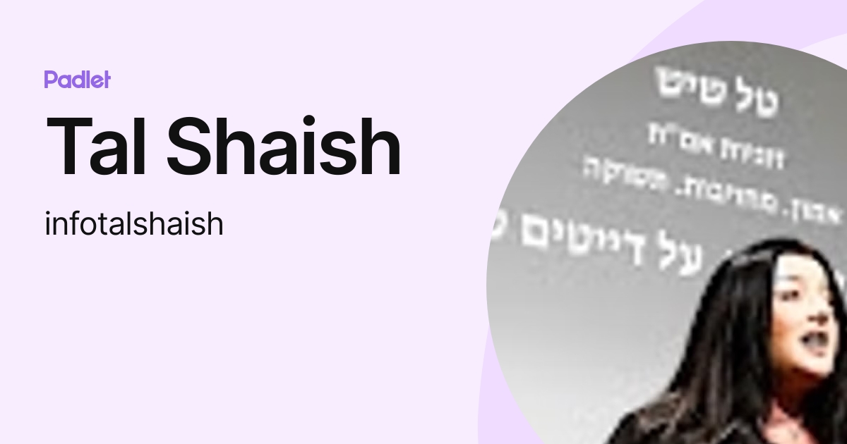 Tal Shaish (infotalshaish) profile | Padlet