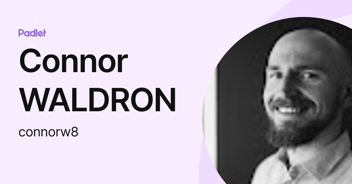 Connor WALDRON (connorw8) profile | Padlet