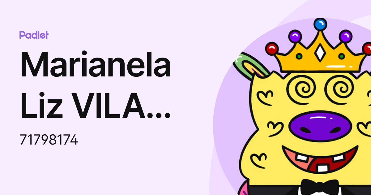 Marianela Liz VILA RIVERA (71798174) profile | Padlet