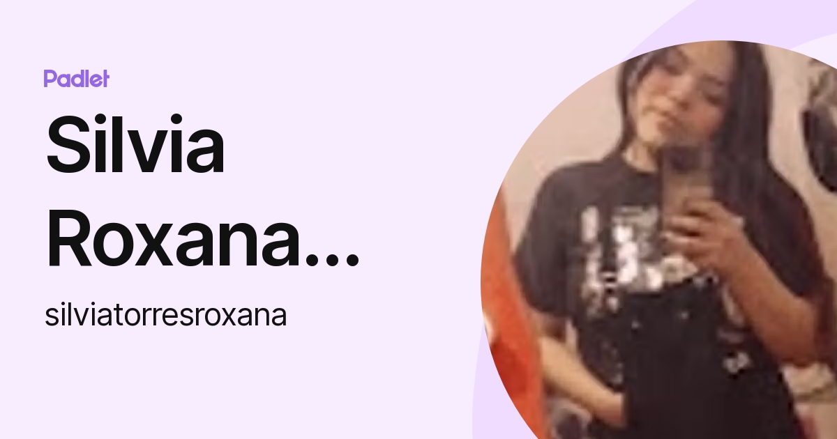 Silvia Roxana Torres (silviatorresroxana) profile | Padlet