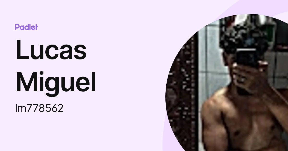 Lucas Miguel (lm778562) profile | Padlet