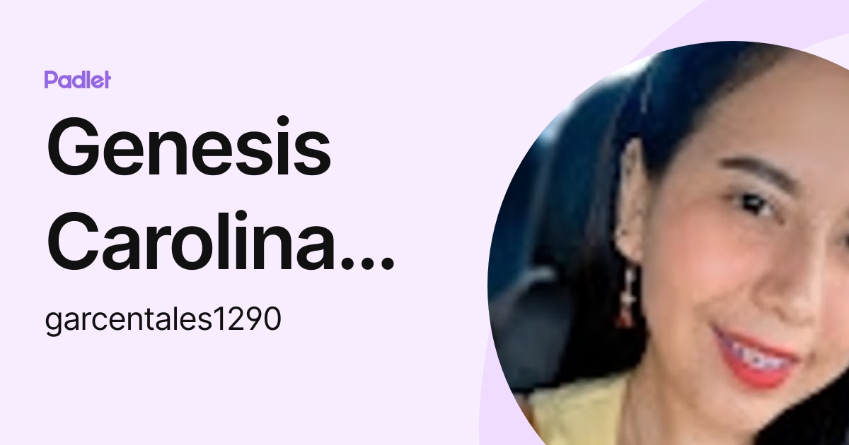 Genesis Carolina Arcentales Roldan (garcentales1290) profile | Padlet