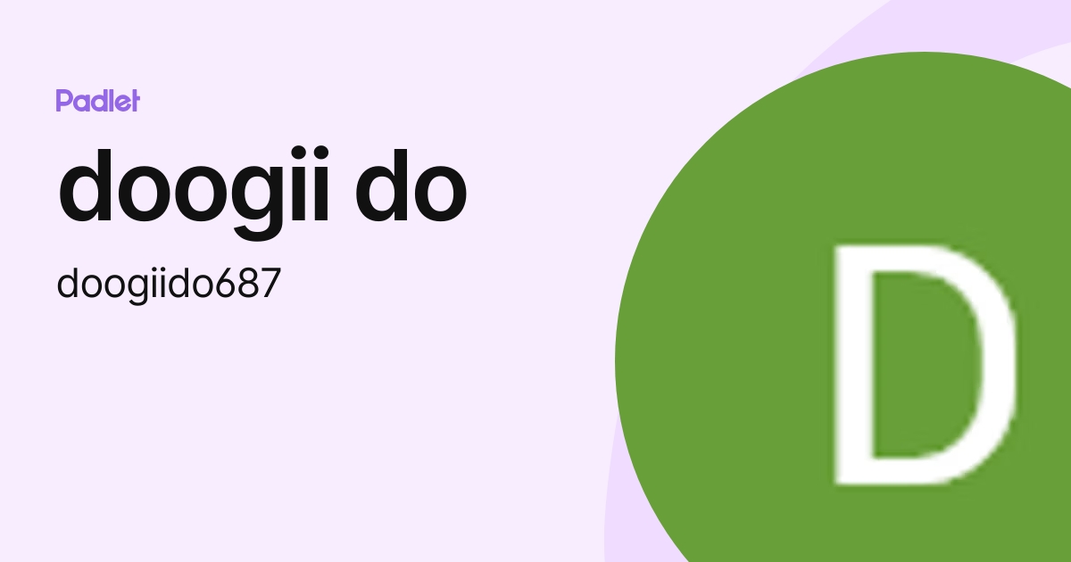 doogii do (doogiido687) profile | Padlet