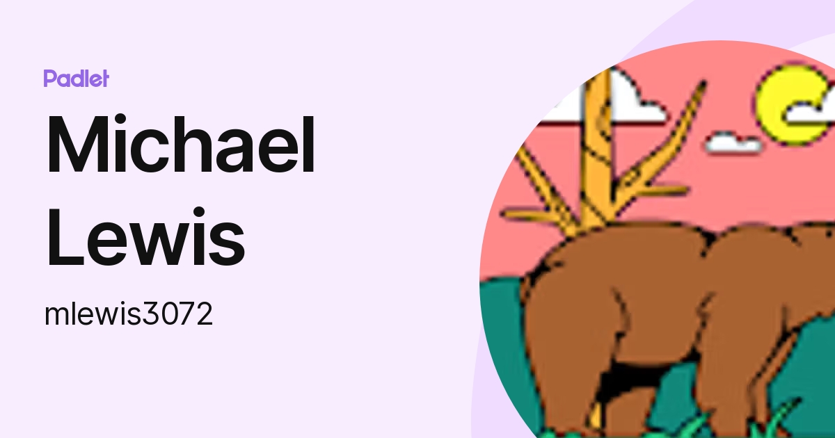 Michael Lewis (mlewis3072) profile | Padlet