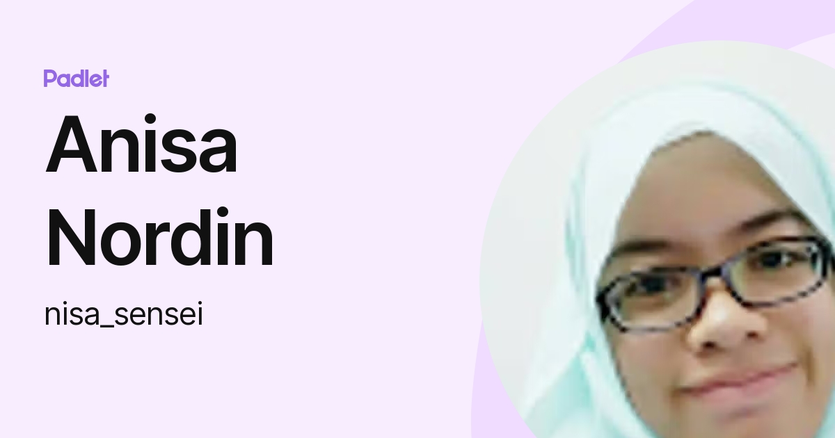 Anisa Nordin (nisa_sensei) profile | Padlet