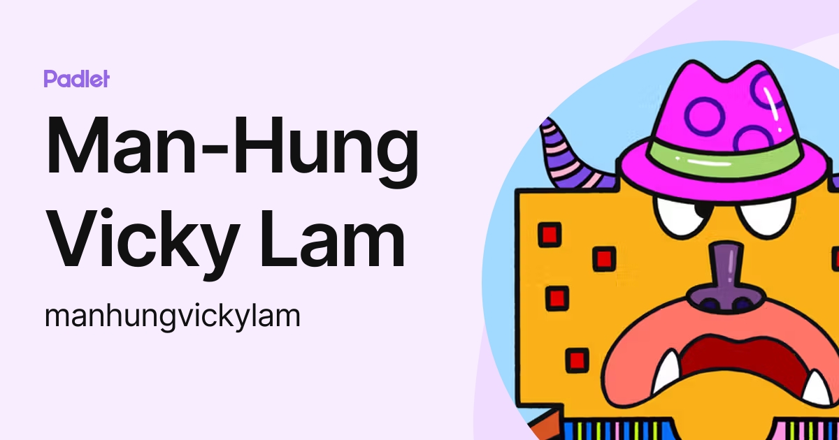 Man-Hung Vicky Lam (manhungvickylam) profile | Padlet