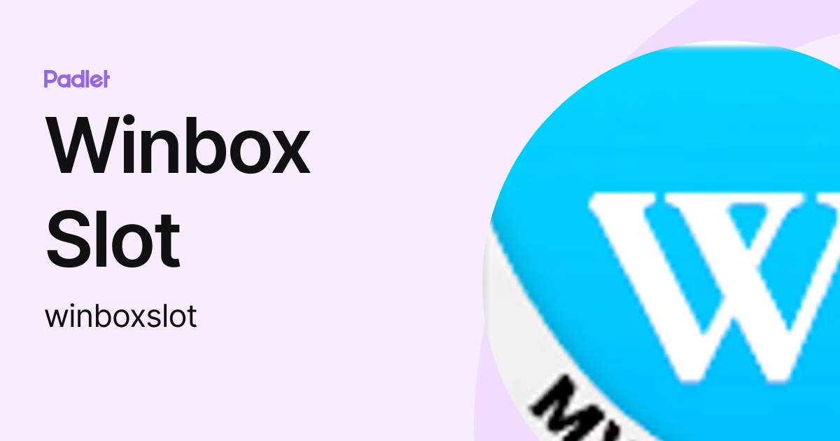 Winbox Slot (winboxslot) profile | Padlet
