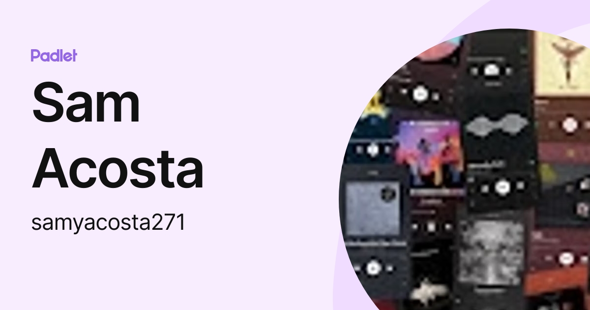 Sam Acosta (samyacosta271) profile | Padlet
