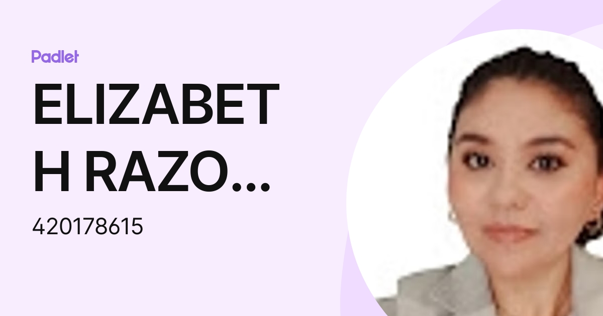 ELIZABETH RAZO BRIBIESCA (420178615) profile | Padlet
