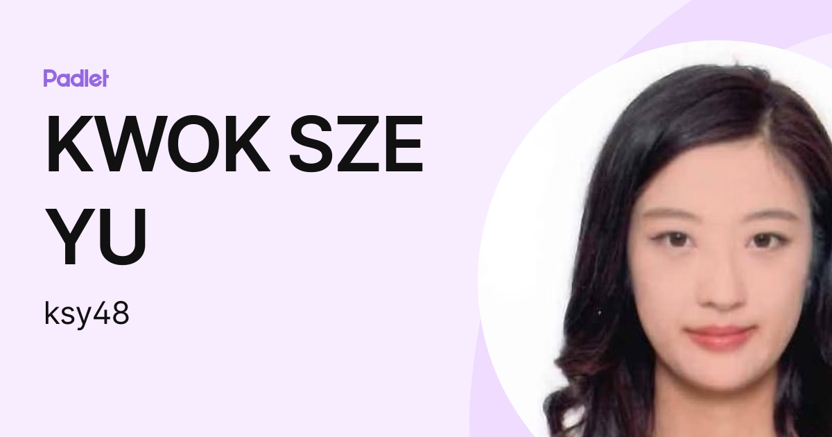 KWOK SZE YU (ksy48) profile | Padlet