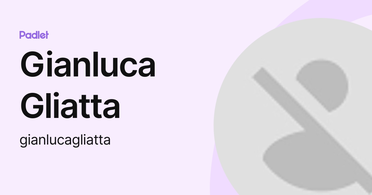 Gianluca Gliatta (gianlucagliatta) profile | Padlet