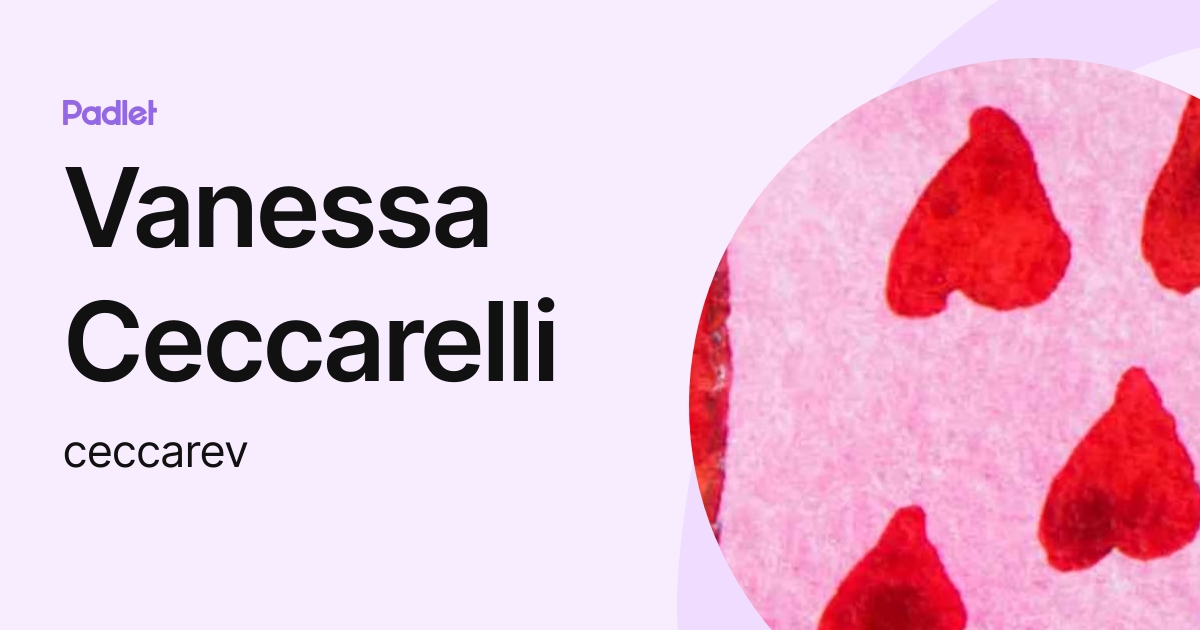 Vanessa Ceccarelli (ceccarev) profile | Padlet