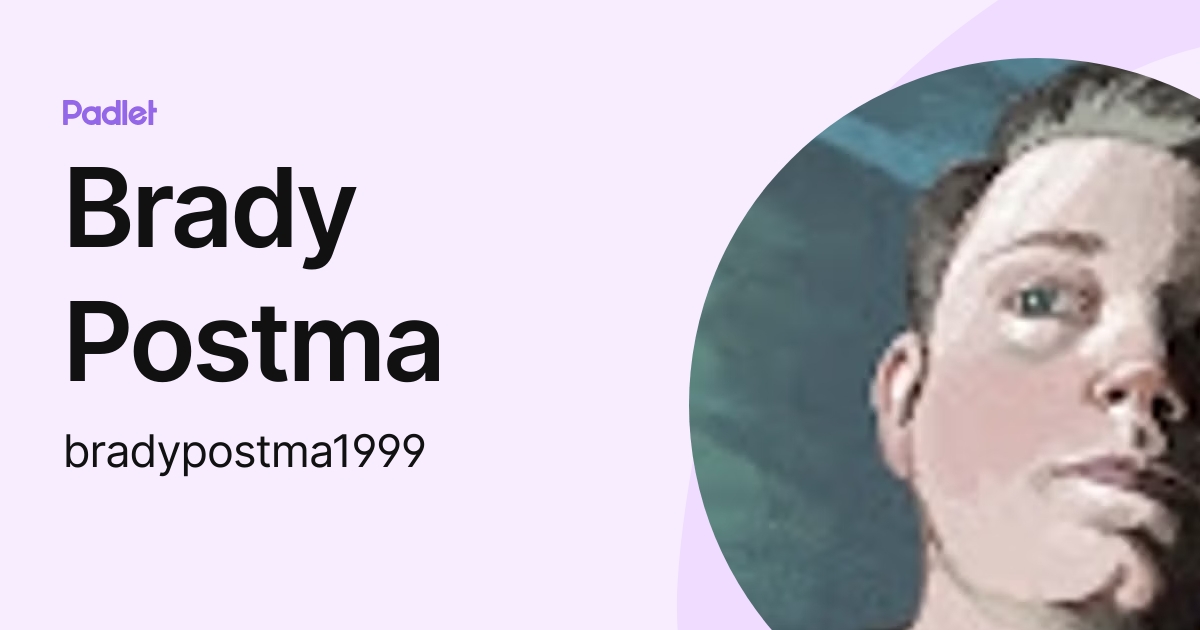 Brady Postma (bradypostma1999) profile | Padlet