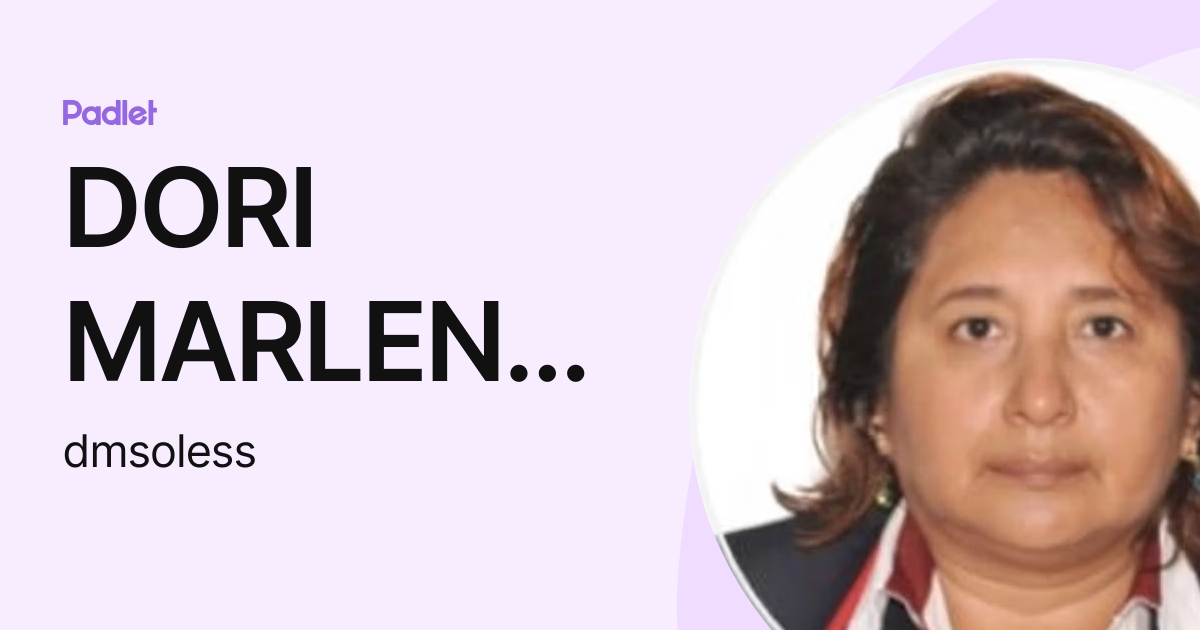 DORI MARLENY SOLES FRETEL (dmsoless) perfil | Padlet