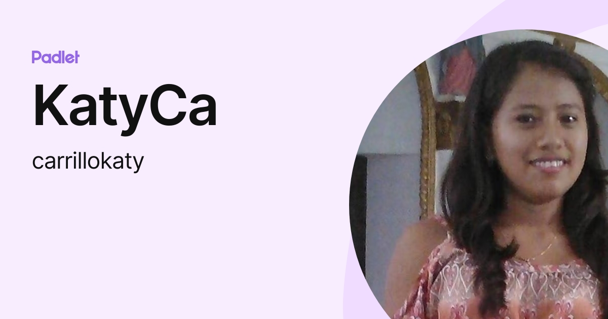 KatyCa (carrillokaty) profile | Padlet