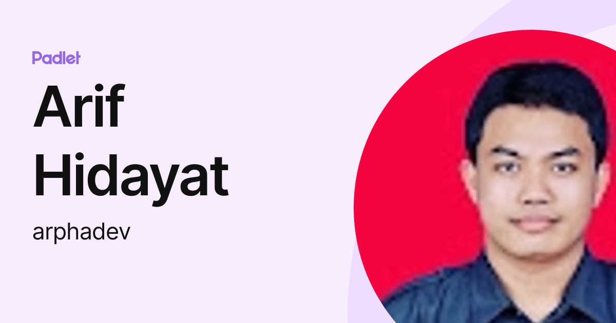 Arif Hidayat (arphadev) profile | Padlet