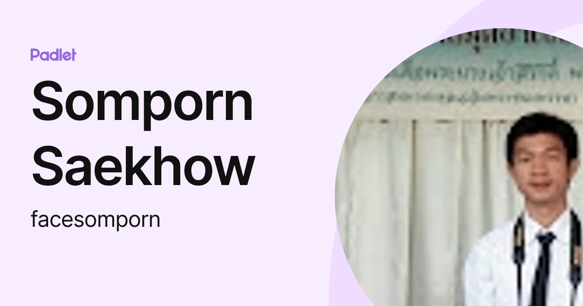 Somporn Saekhow (facesomporn) profile | Padlet