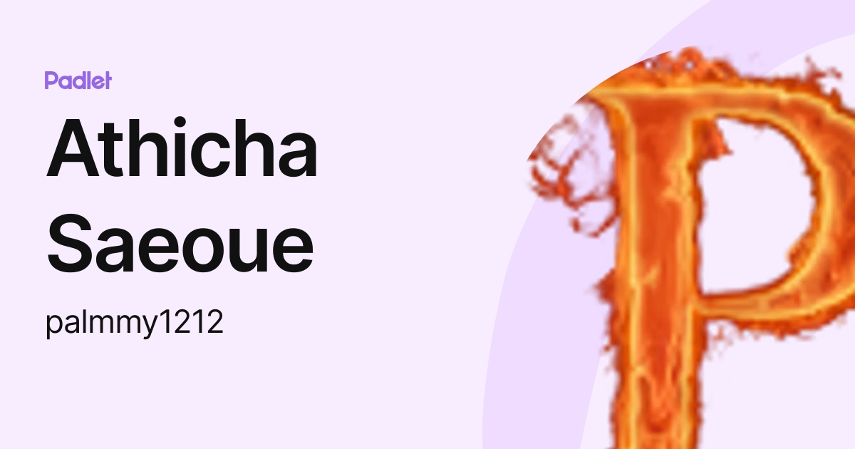 Athicha Saeoue (palmmy1212) profile | Padlet