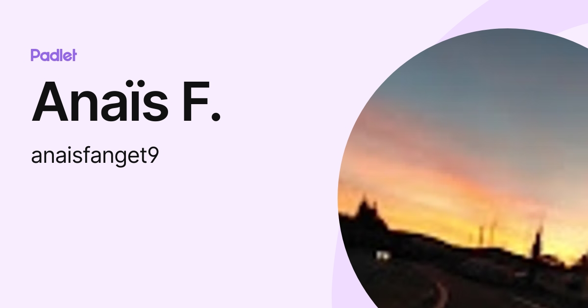 Anaïs F. (anaisfanget9) profile | Padlet