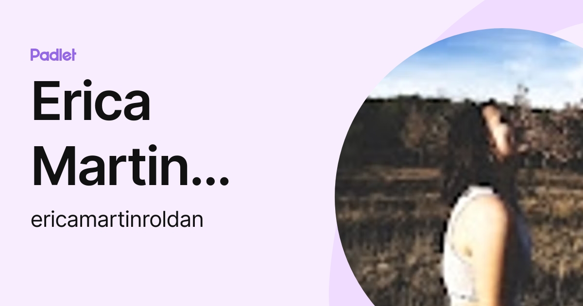 Erica Martin Roldan (ericamartinroldan) profile | Padlet
