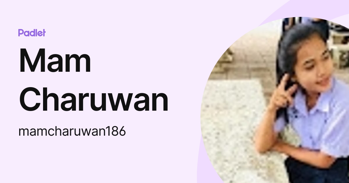 Mam Charuwan (mamcharuwan186) profile | Padlet