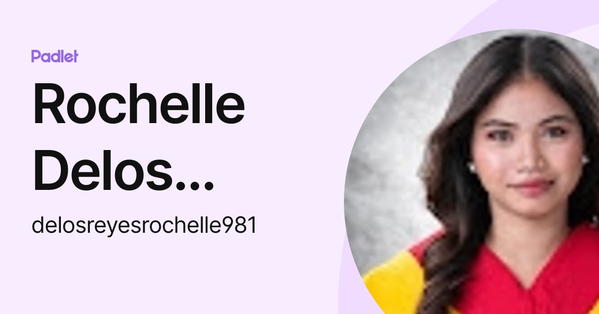 Rochelle Delos Reyes (delosreyesrochelle981) profile | Padlet