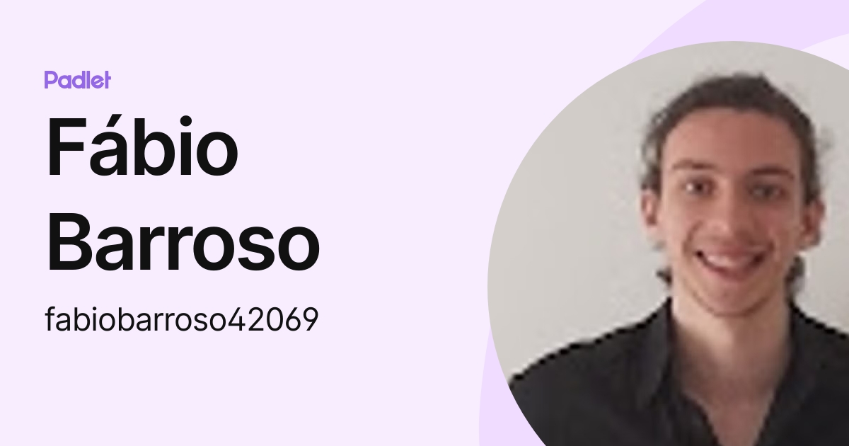 Fábio Barroso (fabiobarroso42069) profile | Padlet