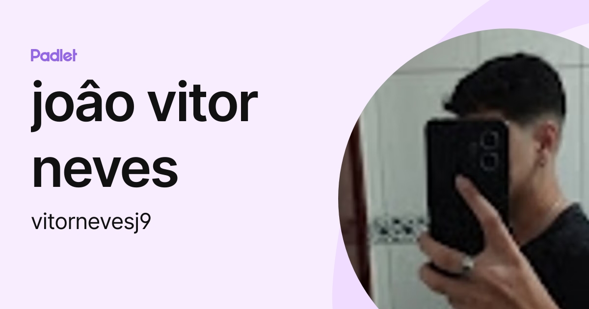 joâo vitor neves (vitornevesj9) profile | Padlet