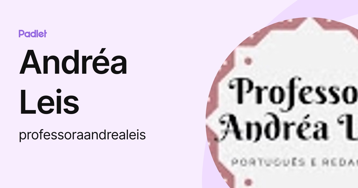 Andréa Leis (professoraandrealeis) profile | Padlet