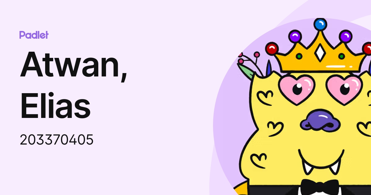 Atwan, Elias (203370405) profile | Padlet