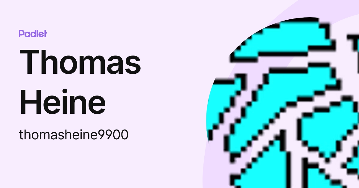 Thomas Heine (thomasheine9900) profile | Padlet