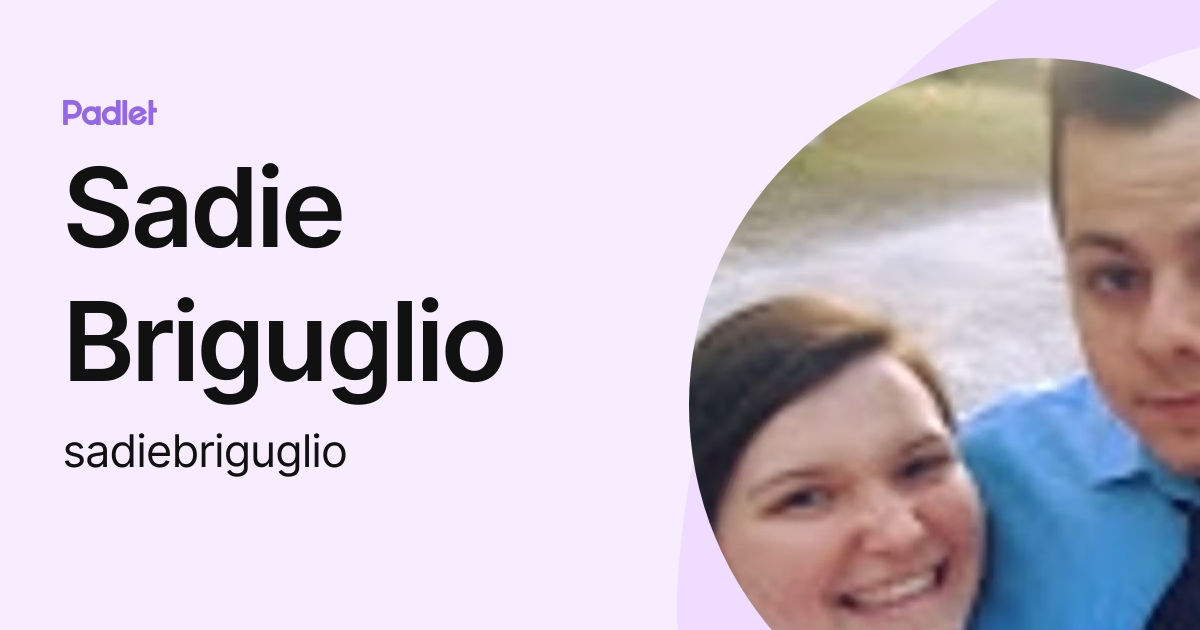Sadie Briguglio (sadiebriguglio) profile | Padlet